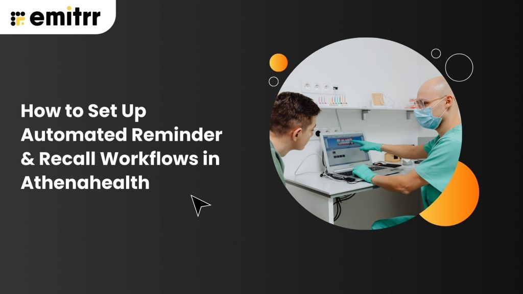 How to Set Up Automated Reminder & Recall Workflows in Athenahealth