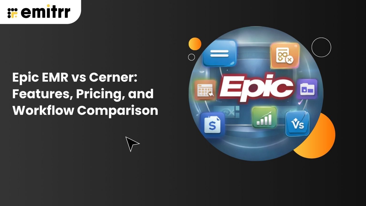 Epic EMR vs Cerner: Features, Pricing, and Workflow Comparison