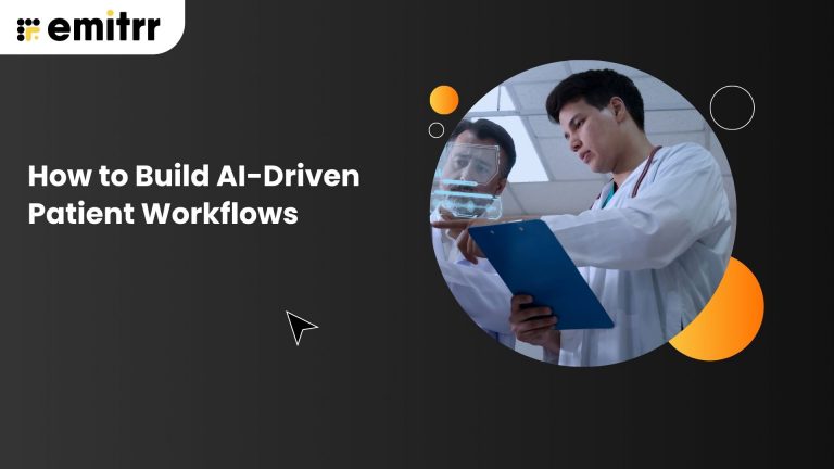 How to Build AI-Driven Patient Workflows