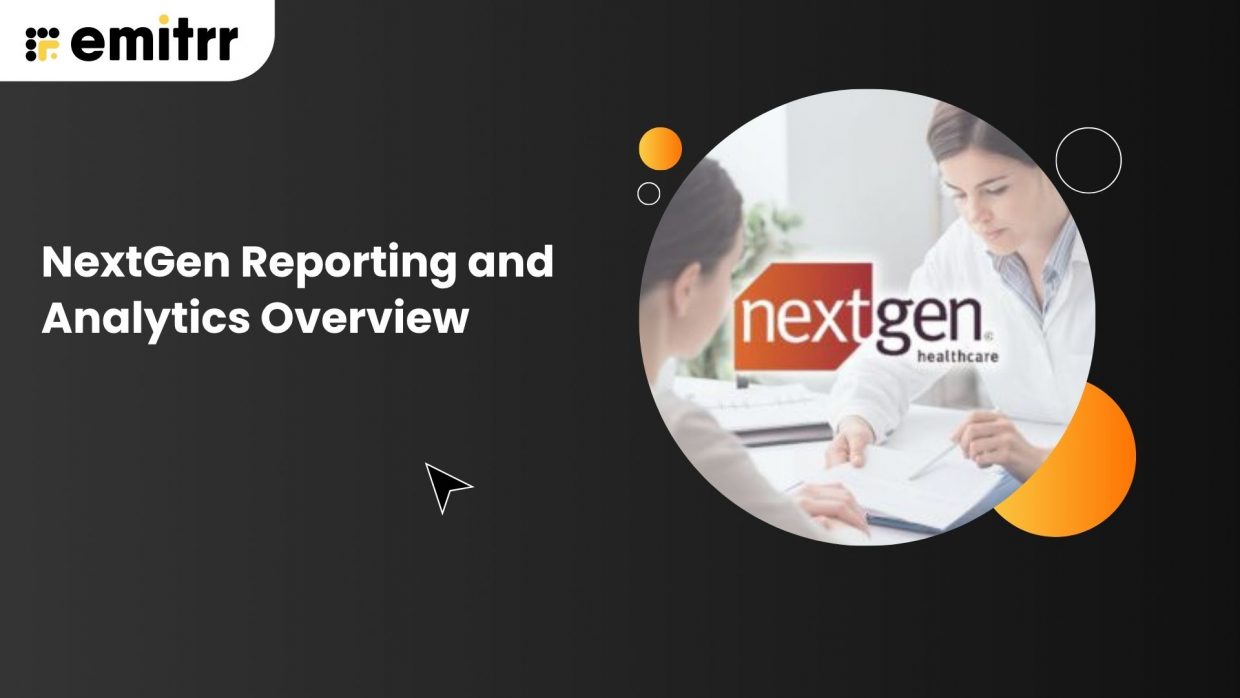 NextGen Reporting and Analytics Overview