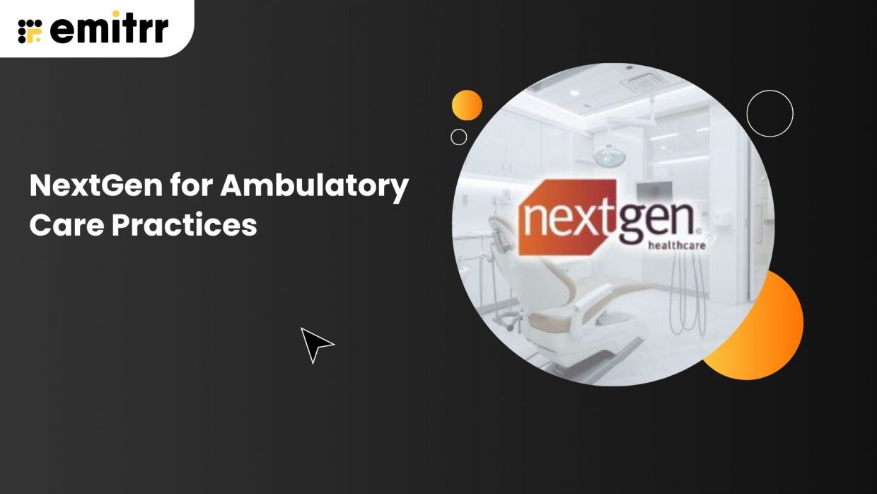 NextGen for Ambulatory Care Practices