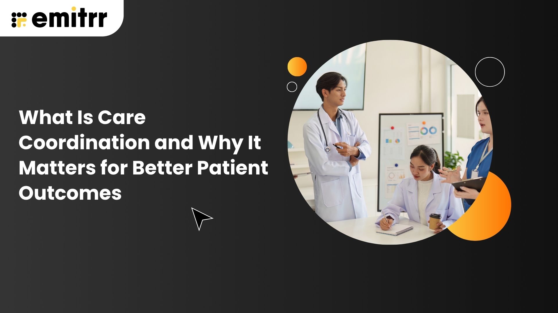 What Is Care Coordination and Why It Matters for Better Patient Outcomes